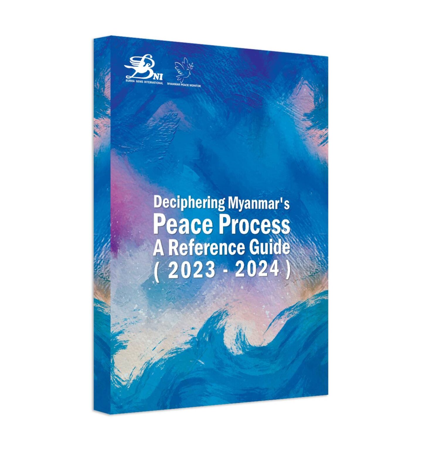 Deciphering Myanmar’s Peace Process - A Reference Guide (2023 - 2024 ...